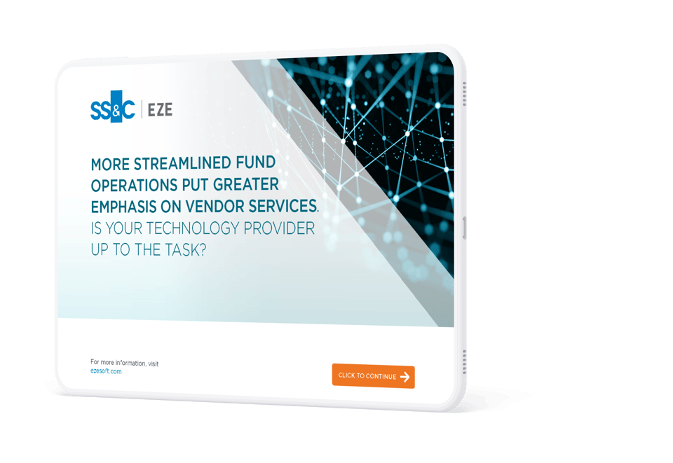 Streamlined Fund Operations Increase Emphasis on Services | SS&C Eze