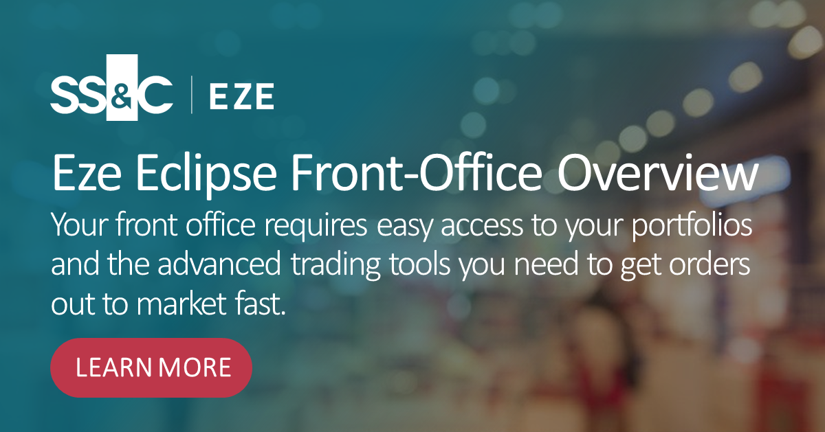 Eze Eclipse Front Office Overview